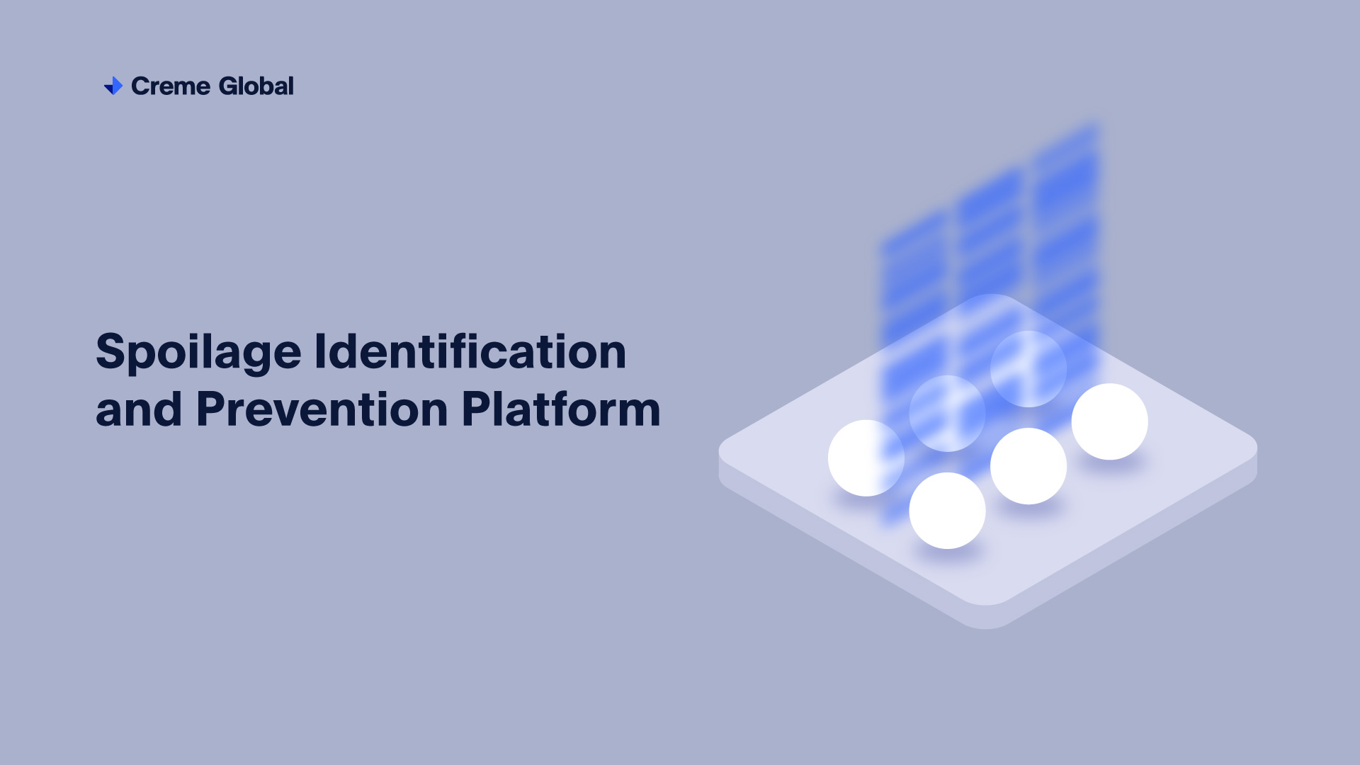 Food spoilage Identification and Prevention Platform - Creme Global